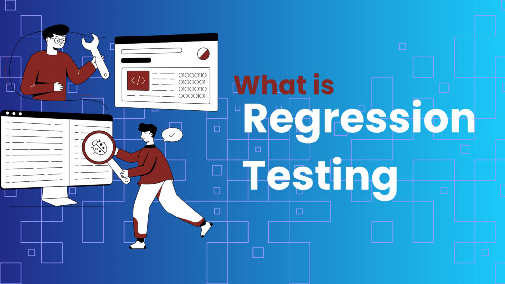 What is Regression Testing? | Bug Hunters